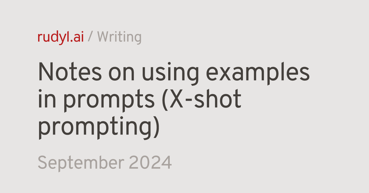 Notes on using examples in prompts (X-shot prompting)